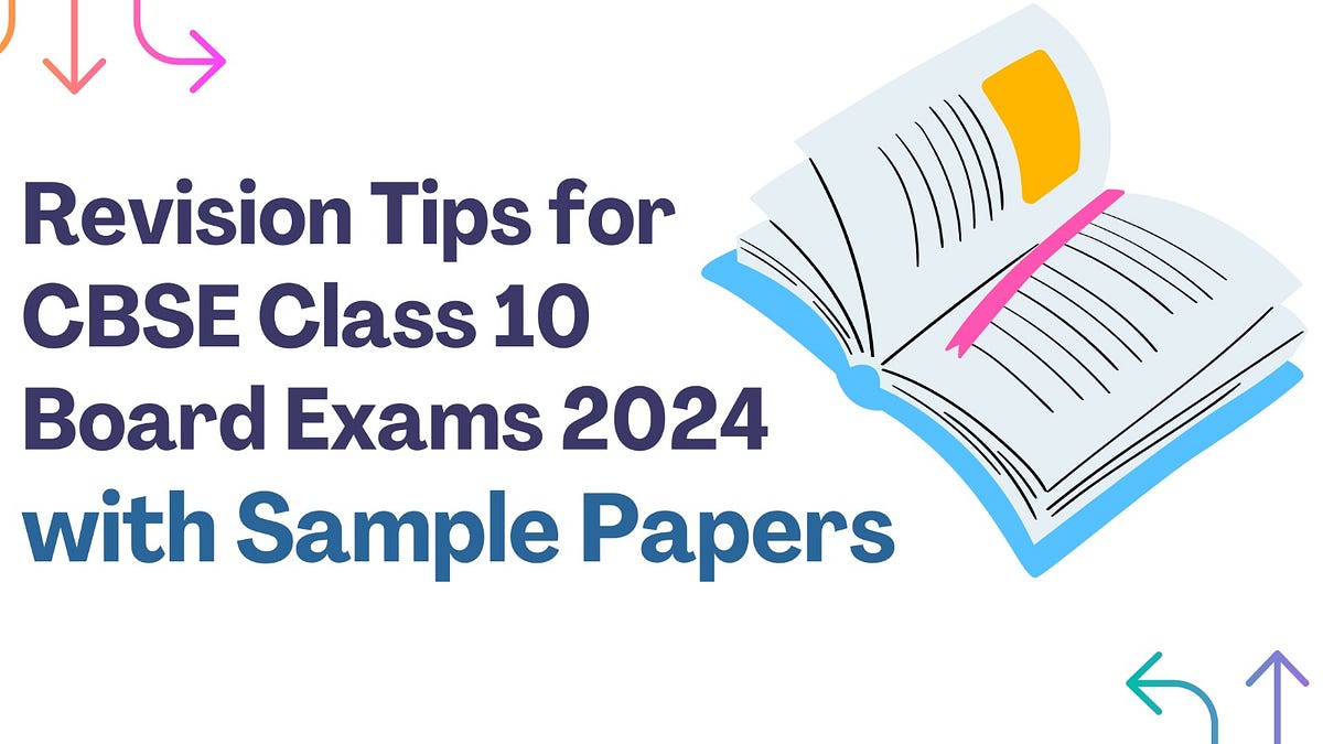 Revision Tips for CBSE Class 10 Board Exams 2024 with Sample Papers | by Oswaal Books | Medium