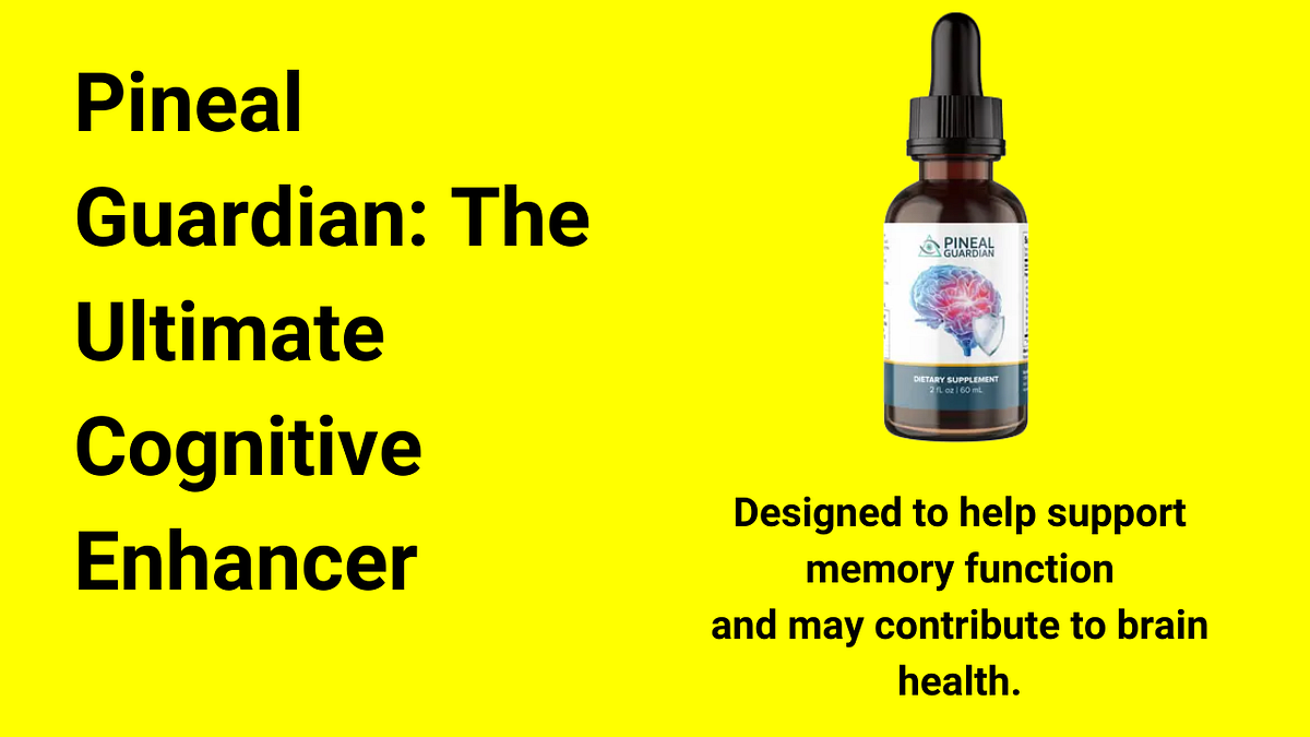 Experience Peak Cognitive Health with Pineal Guardian | by ...