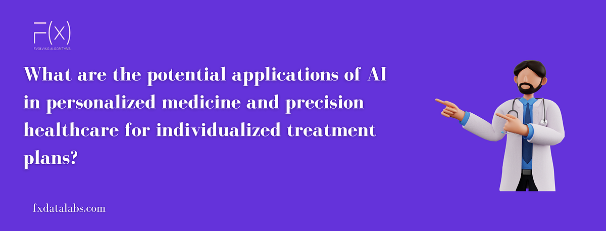What are the potential applications of AI in personalized medicine and ...