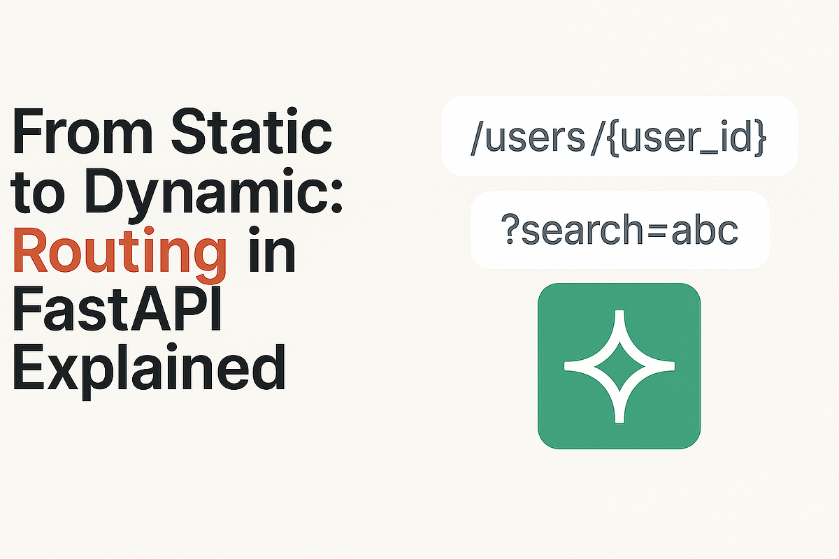 From Static to Dynamic: Routing in FastAPI Explained #3 | by Bhagya Rana | Jul, 2025 | Medium