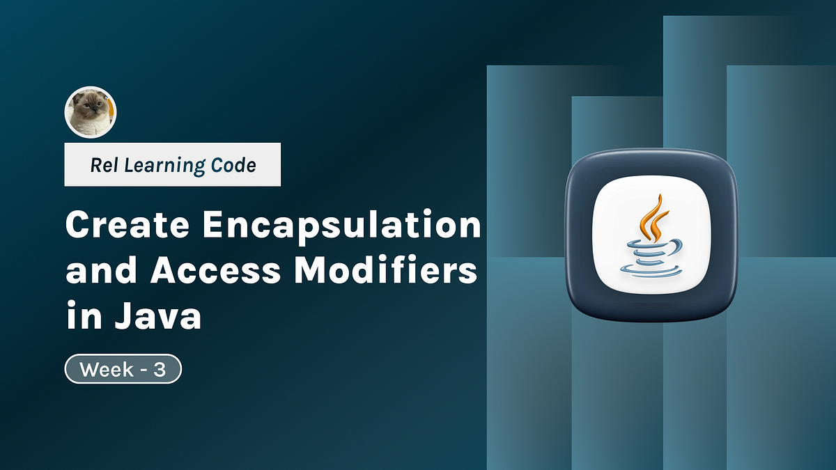 Learn Object Oriented Programming Part-3: Code in a Capsule — A Beginner’s Guide to ...