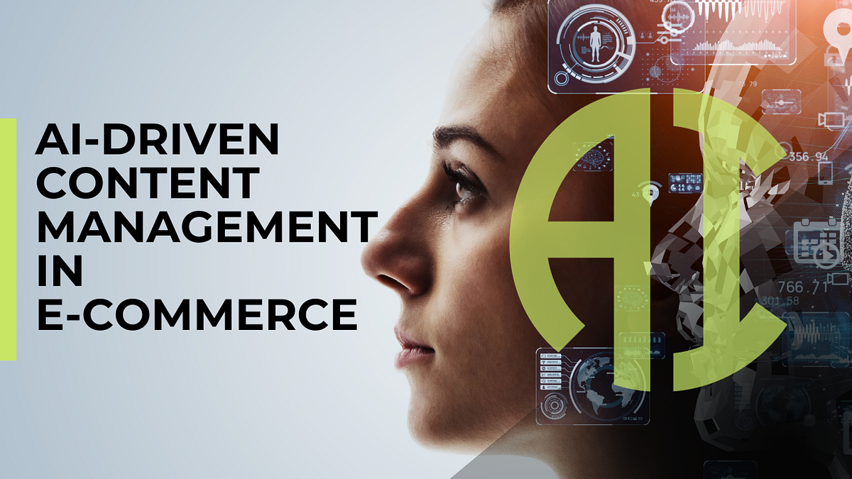 The Benefits of AI-Driven Content Management in E-commerce | by Ecommerce Pros | Medium
