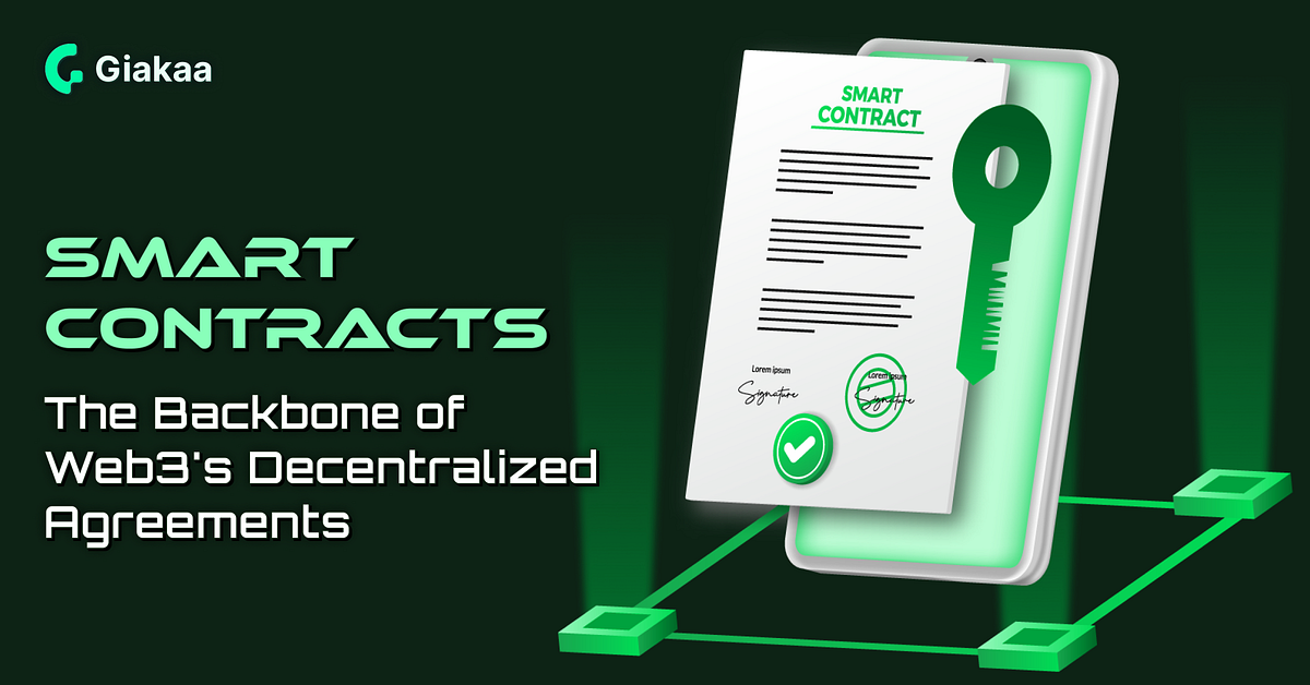 Smart Contracts: The Backbone of Web3’s Decentralized Agreements | by ...