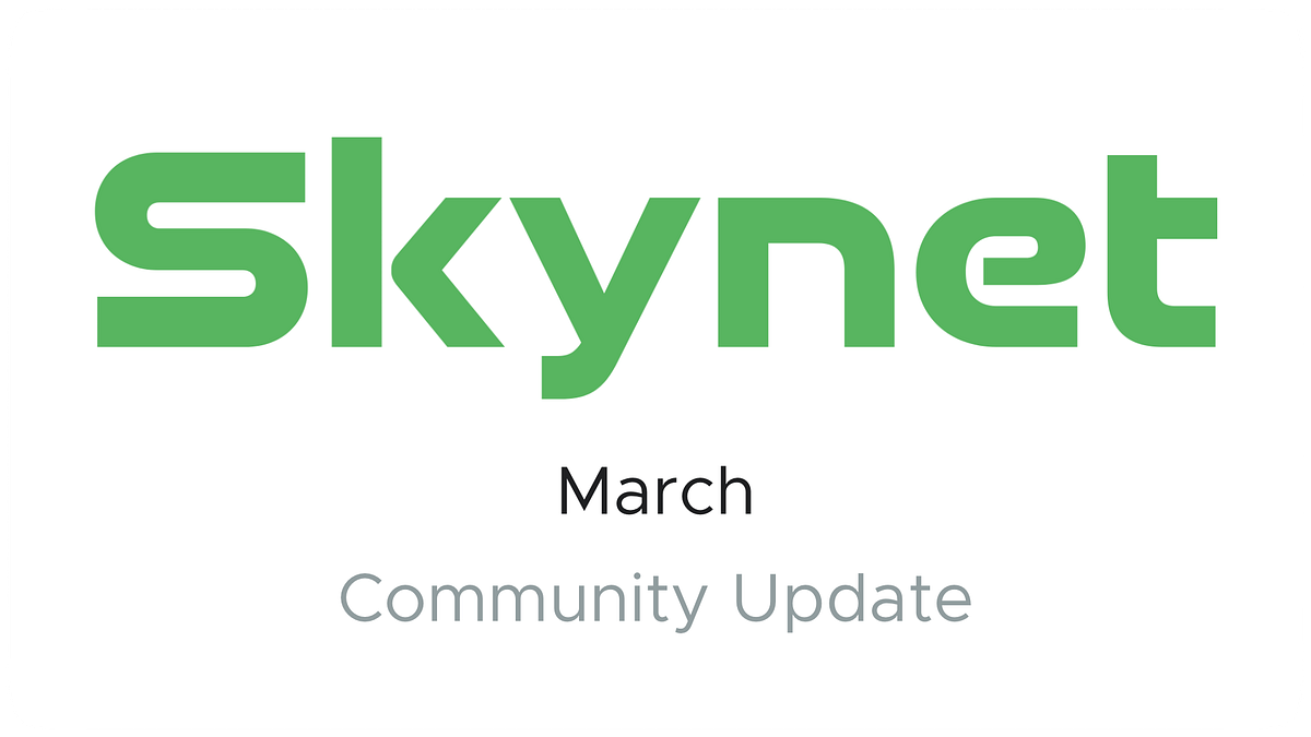 Skynet Community Update — March 2021 | by The Sia Foundation | The Sia Blog