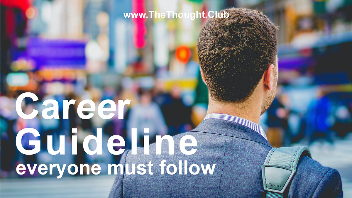 Career Guidelines: Everyone Must Follow | by Asif Hasnat Tanvir | Medium