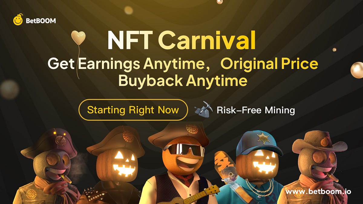 NFT Carnival! No Thresholds To Get Free NFT, The Real Bet2Earn! | by ...