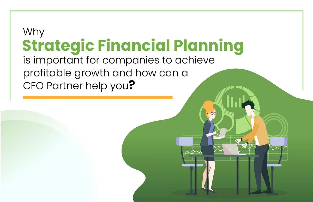 What is Strategic Financial Planning and How a CFO Partner Can Help ...