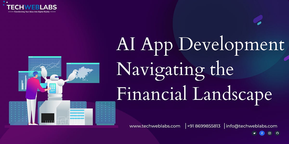 AI App Development: Navigating the Financial Landscape | by payal ...