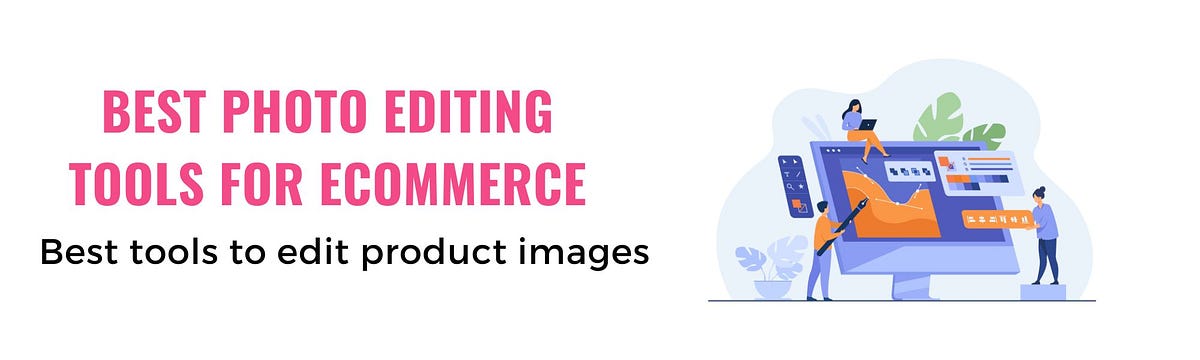 5 Best Image Editing Tool for Online Business - ImageTranslate - Medium