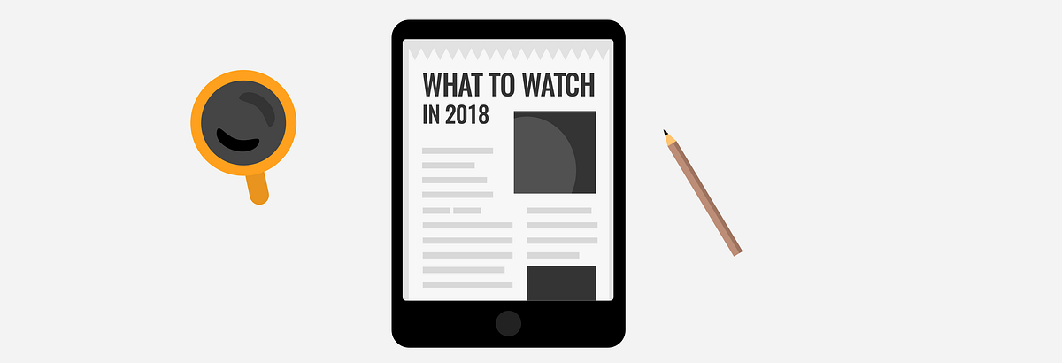 7 mobile trends to watch in 2018. Which tool you prefer to read this ...
