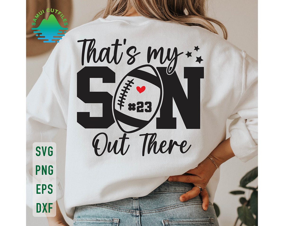 That’s My Son Out There Svg, Football Mom svg, Football Dad Svg, Football Son Svg, Game Day Svg ...