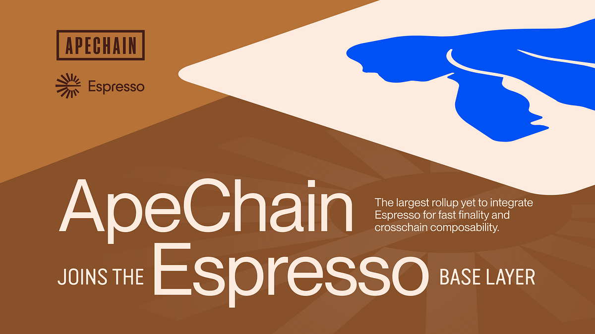 ApeChain Unlocks Fast Finality & Crosschain Composability with Espresso ...