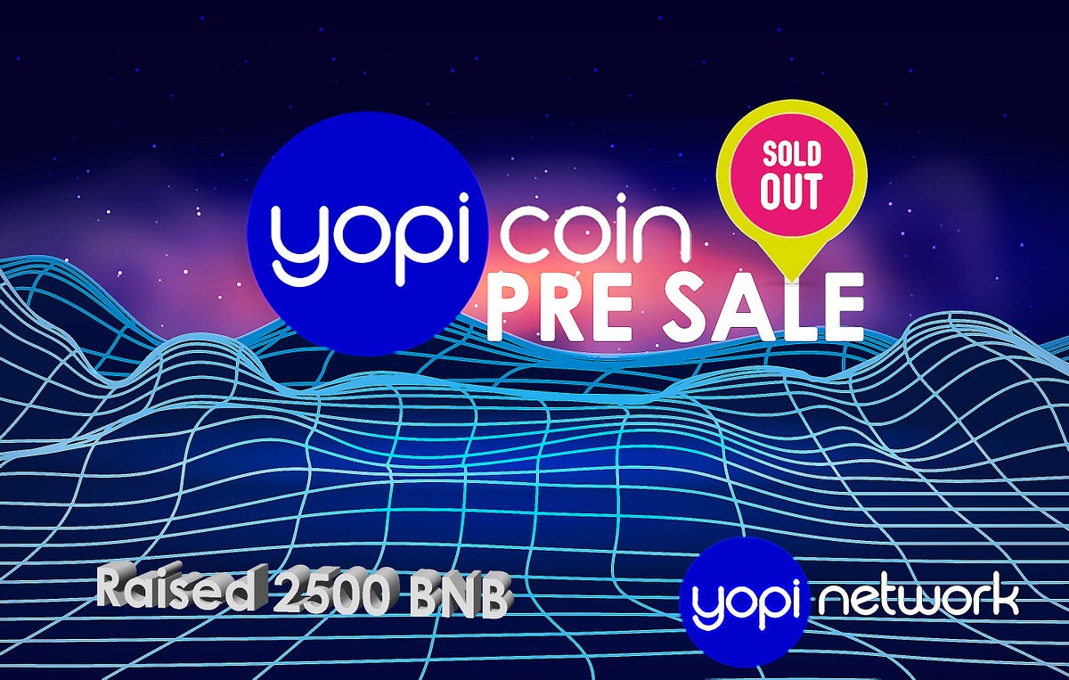 Yopi.Network — PRE SALE SOLD OUT 📡 - Yopi.Network - Medium