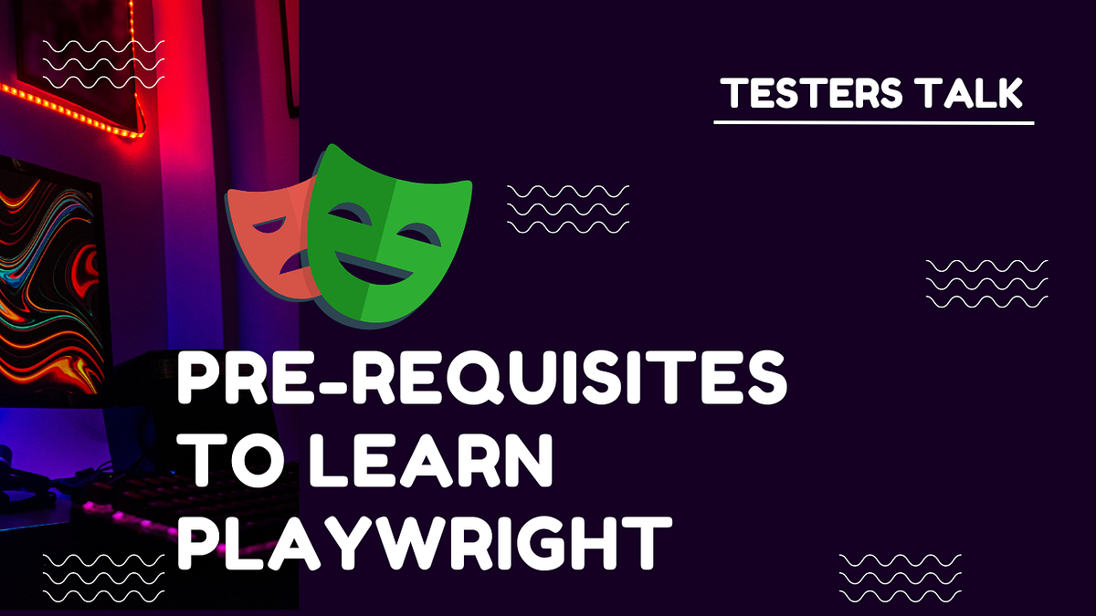 Pre-Requisites To Learn Playwright Automation Tool | by Testers Talk ...