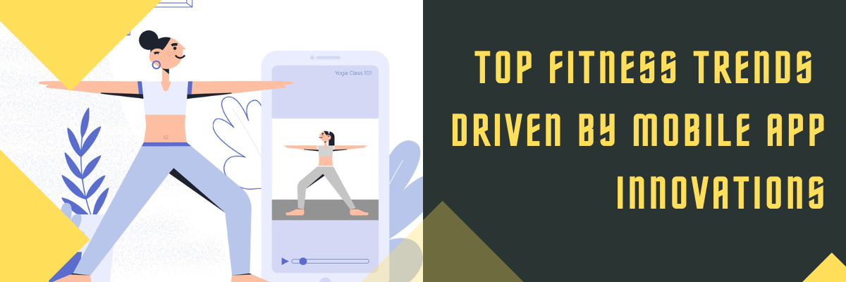 Top Fitness Trends Driven by Mobile App Innovations | by Yogeshsm | Aug ...