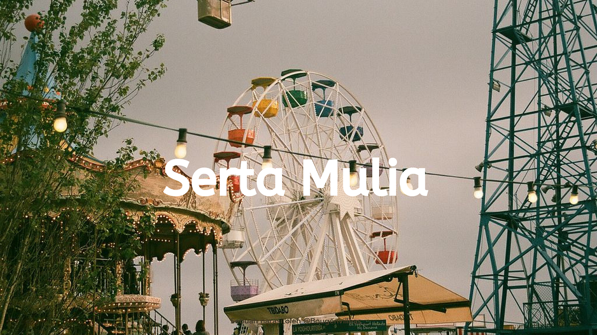 Serta Mulia | by Nazwa Aeera | Jul, 2023 | Medium