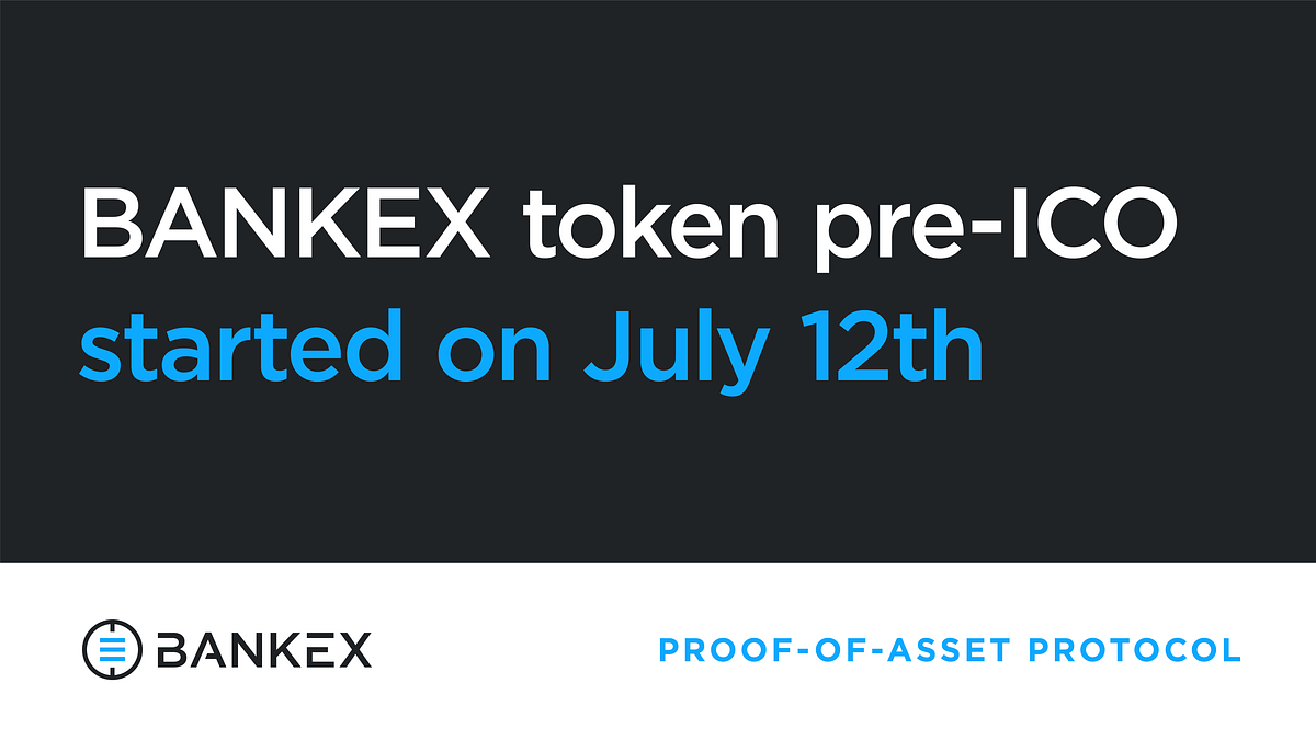BANKEX token pre-ICO started on July 12th | by BANKEX | BANKEX - Proof ...