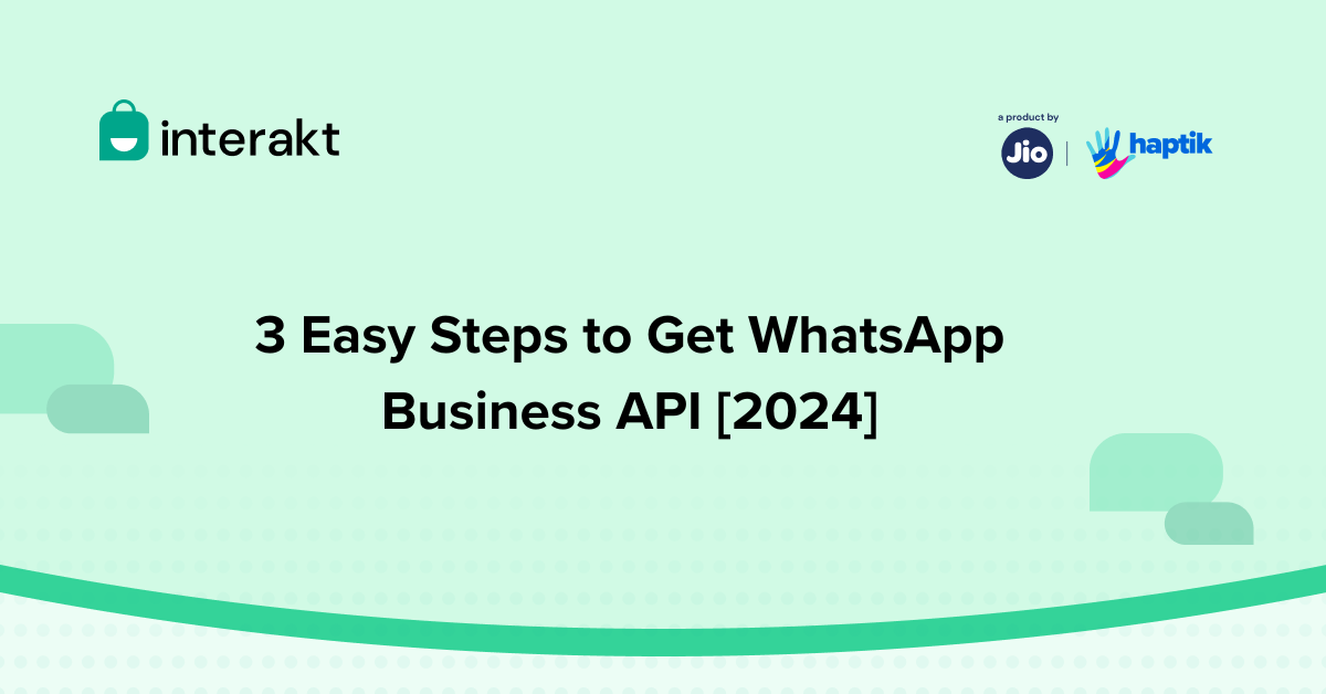 3 Easy Steps to Get WhatsApp Business API [2024] | by Interakt | Feb, 2024 | Medium