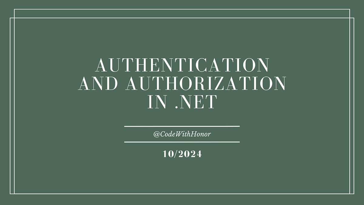 Authentication and Authorization in .NET | by Albatros | Medium