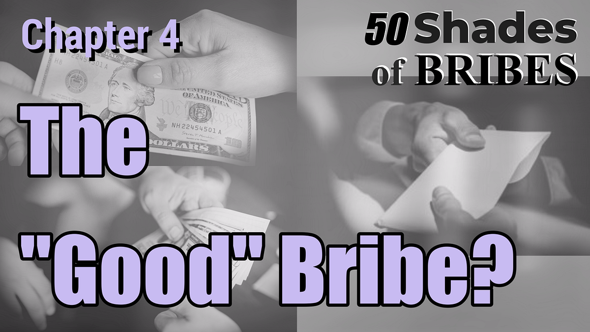 50 shades of bribes — The “Good” bribe | by Jane Lo @Misscyberpenny ...
