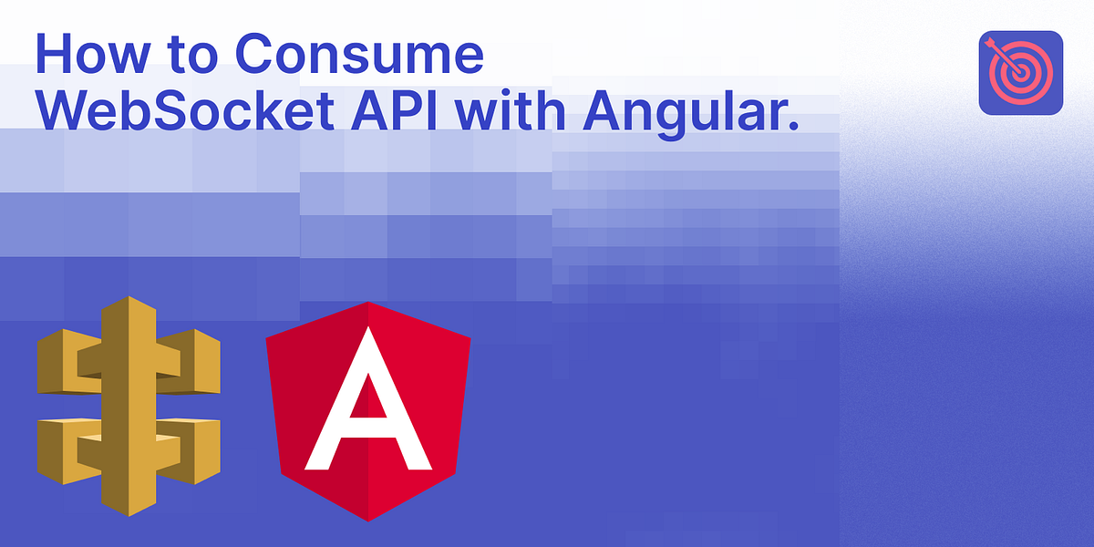 Part 4 of 4: Consuming the WebSocket API with Angular | by Mike Pattyn | Medium
