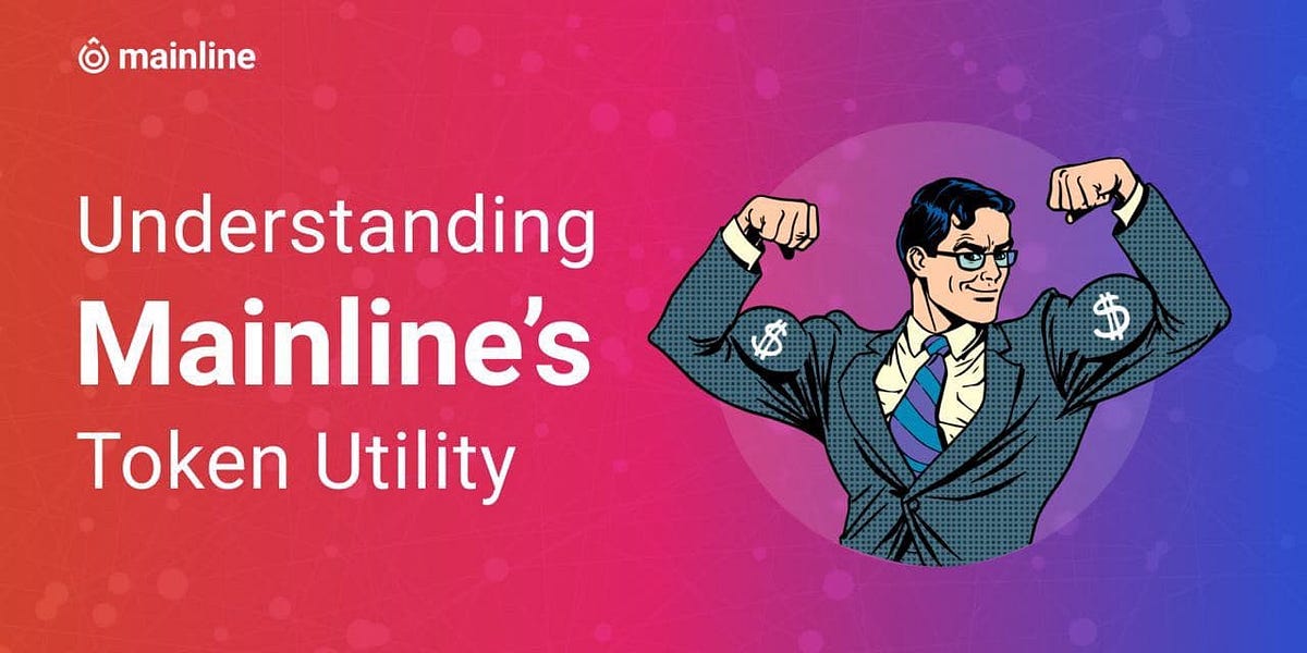 Understanding Mainline’s Token Utility | by Mainline | Medium