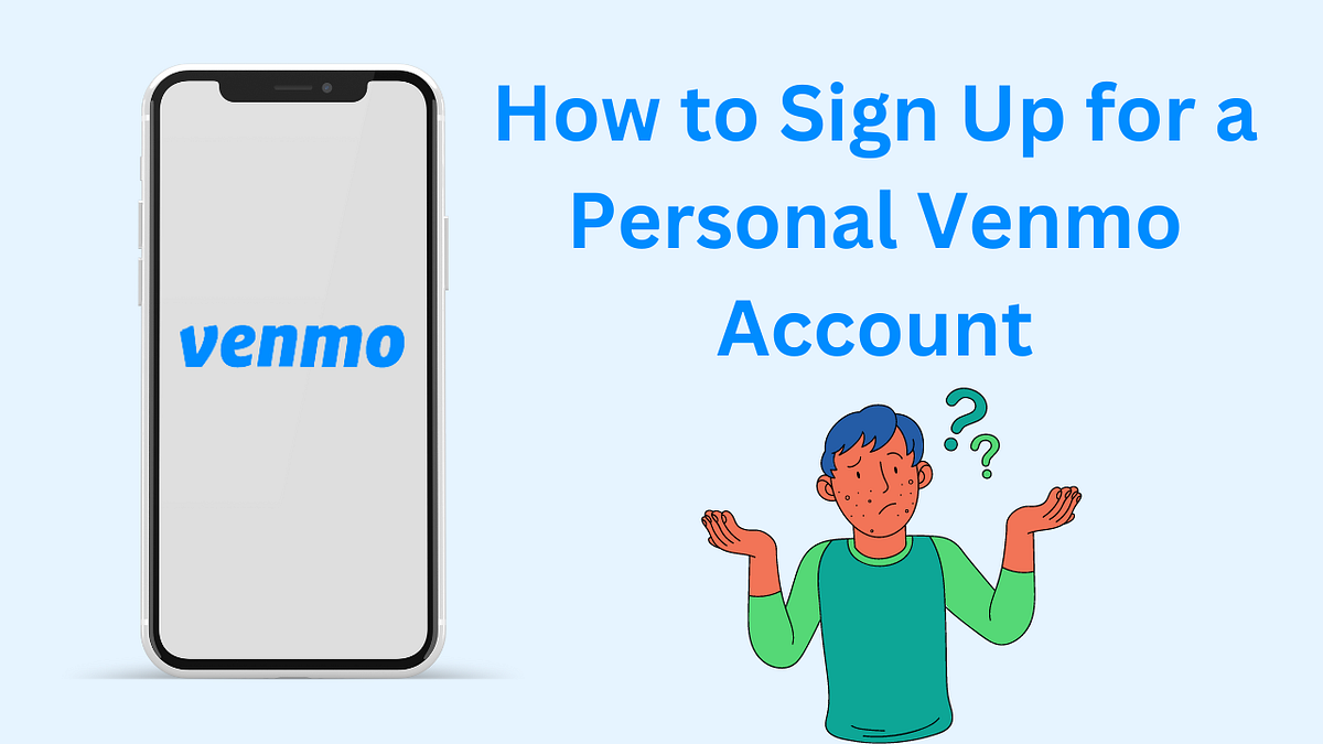 How to Sign Up for a Personal Venmo Account | by Paige Wyatt | May ...