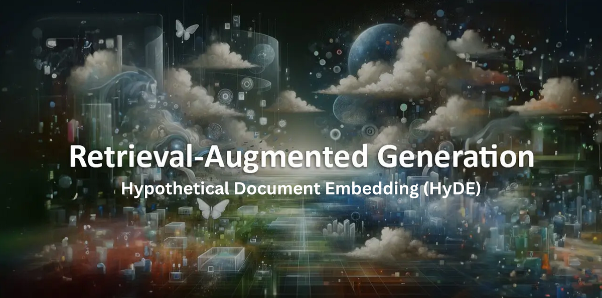 Enhancing Document Retrieval with Hypothetical Document Embedding (HyDE) and Retrieval-Augmented ...