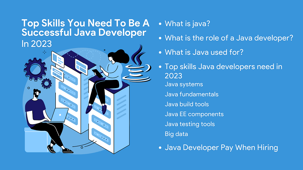 Java Developers: All About Their Roles and Responsibilities | by ...