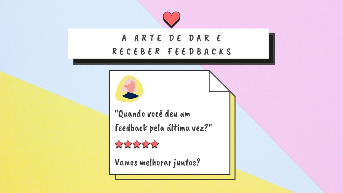 Guia de Feedback: aprenda a dar e receber feedbacks imediatamente! | by ...