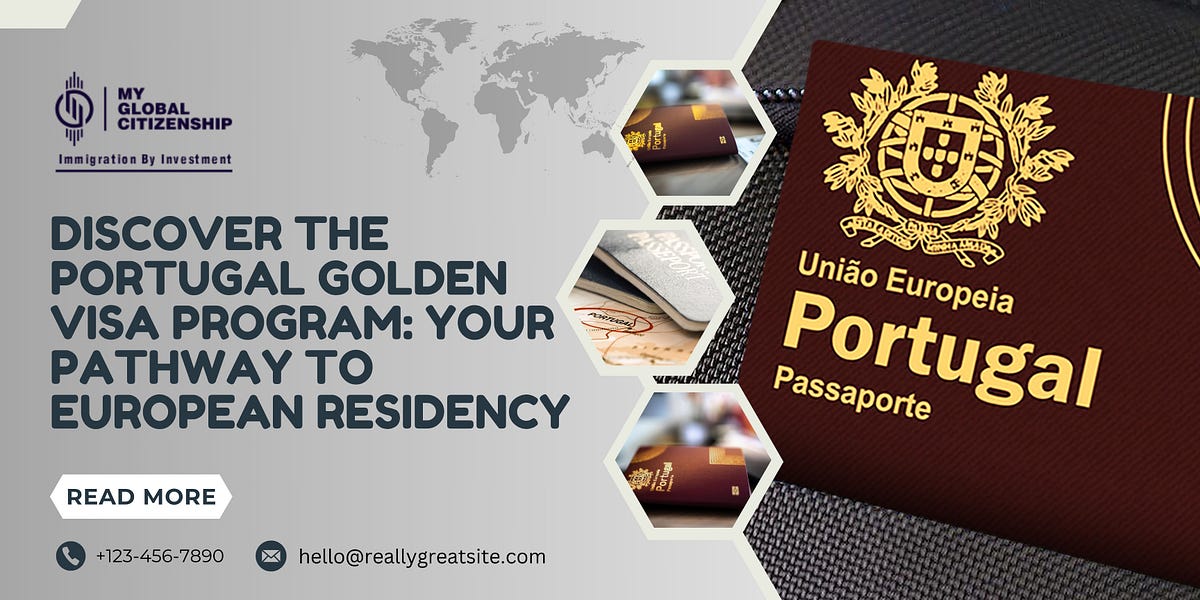 Discover the Portugal Golden Visa Program: Your Pathway to European ...