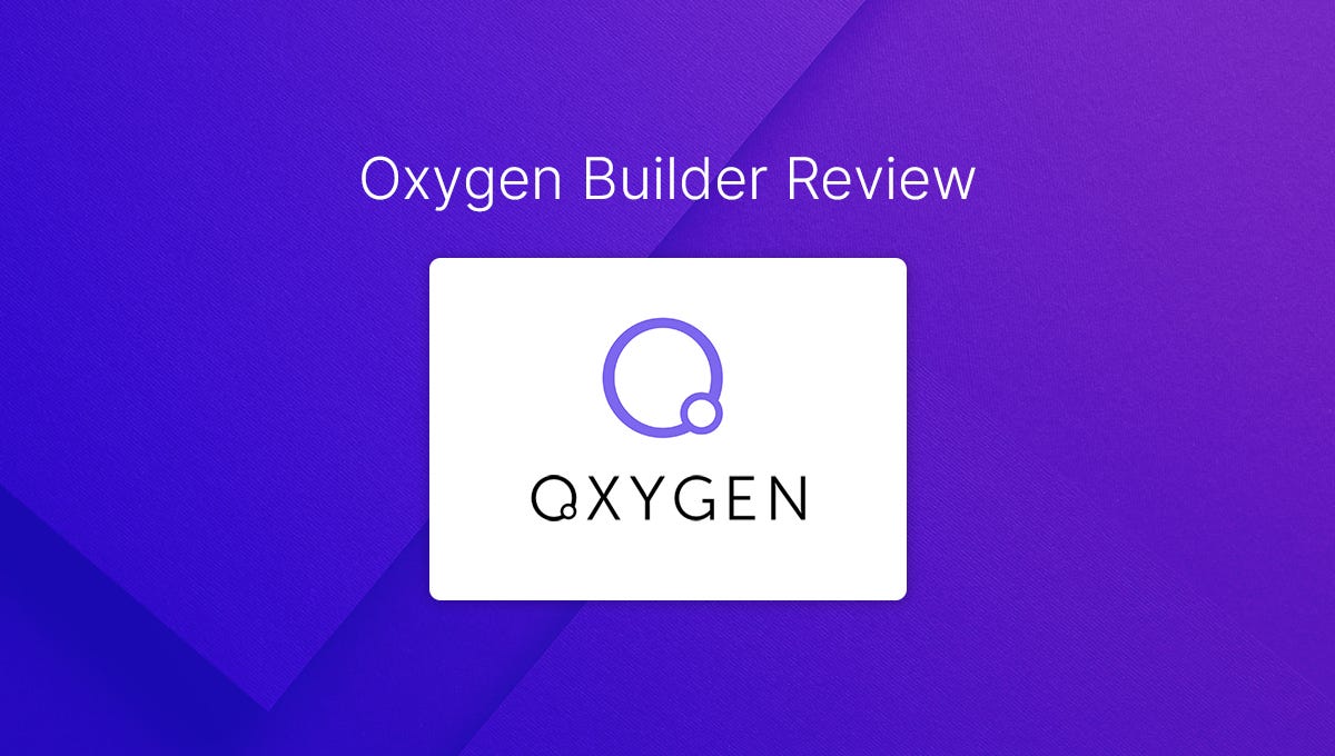 Oxygen Builder Review — The Good, The Bad, and The Competition | by ...