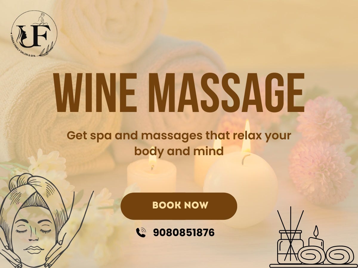 Wine Massage In Chennai Imagine Being Enveloped In The Rich By Urbanssalonspa Mar 2024