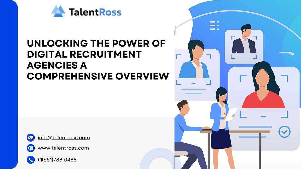 Unlocking the Power of Digital Recruitment Agencies A Comprehensive ...