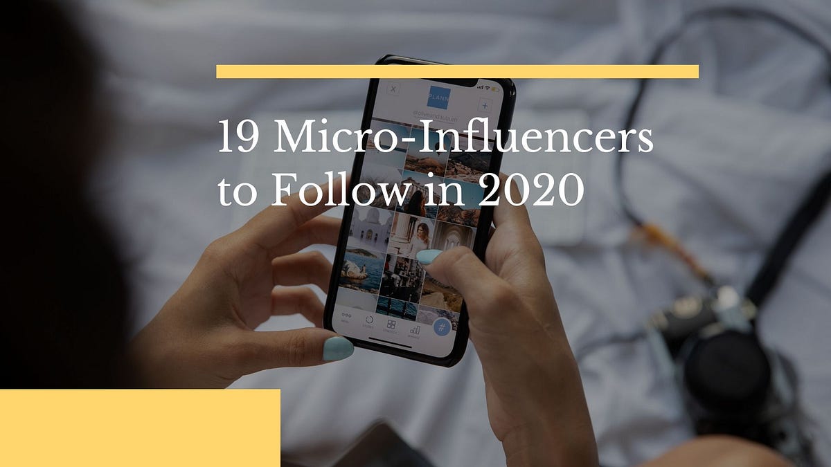 19 Social Media Micro- Influencers to Follow in 2020 | Medium