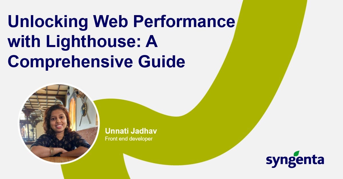 Unlocking Web Performance with Lighthouse: A Comprehensive Guide | by Unnati Jadhav | syngenta ...
