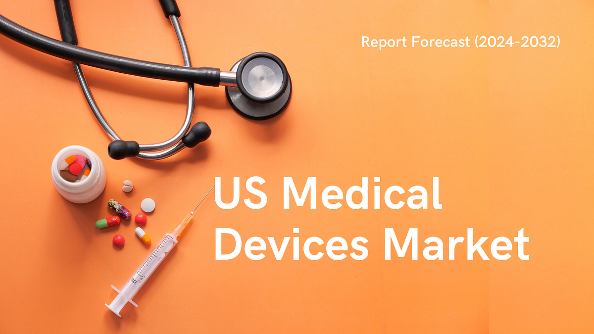 How Big Is The US Medical Devices Industry In 2024? | by Tamayo Anthony ...
