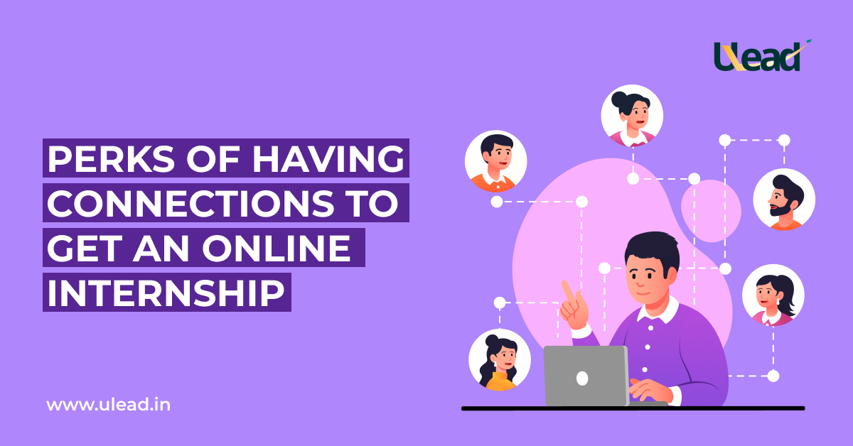 Perks of having connections to get an online internship | by Suhaib K ...