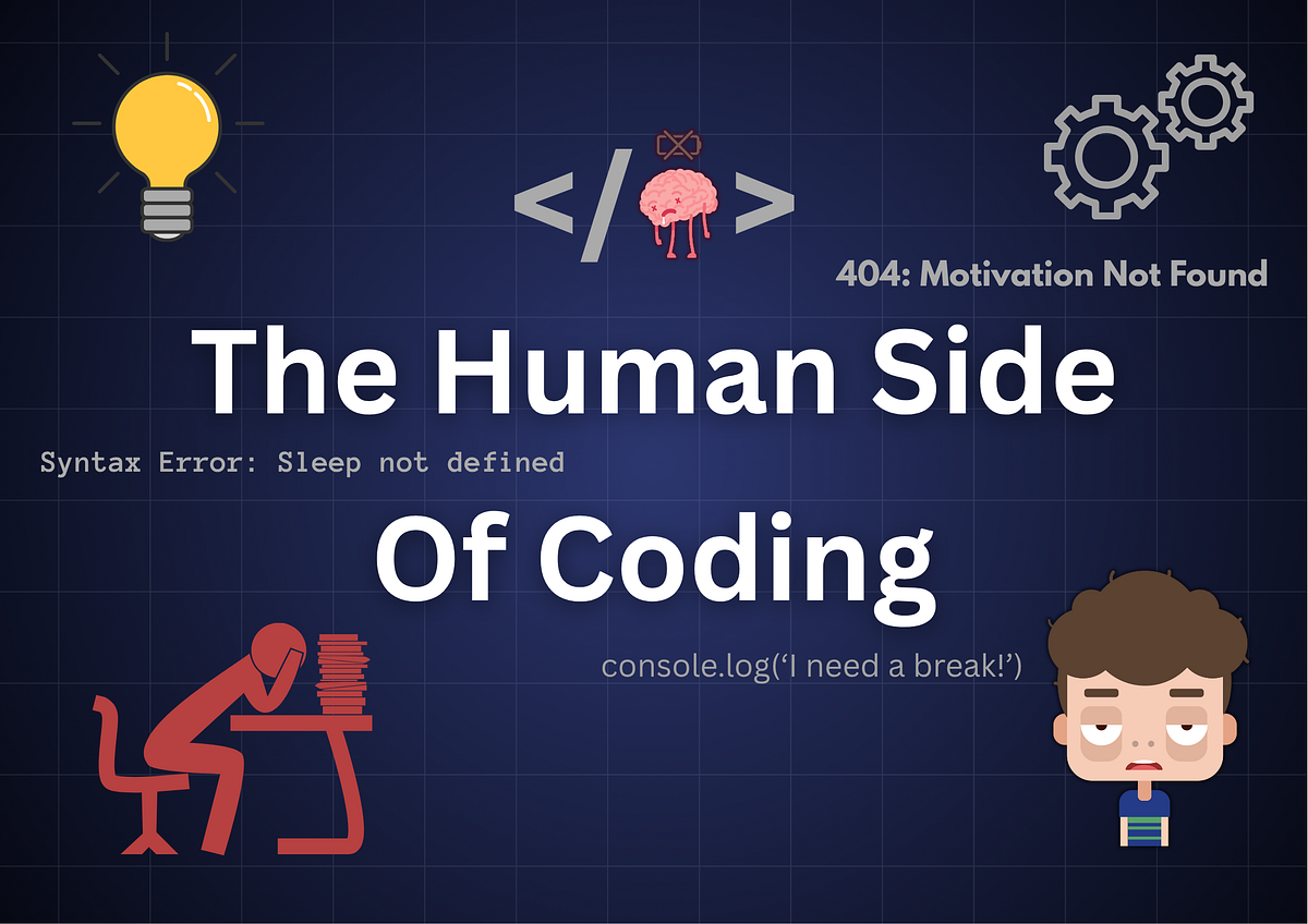 The Human Side of Coding: Things They Don’t Teach You in Tutorials | by ...