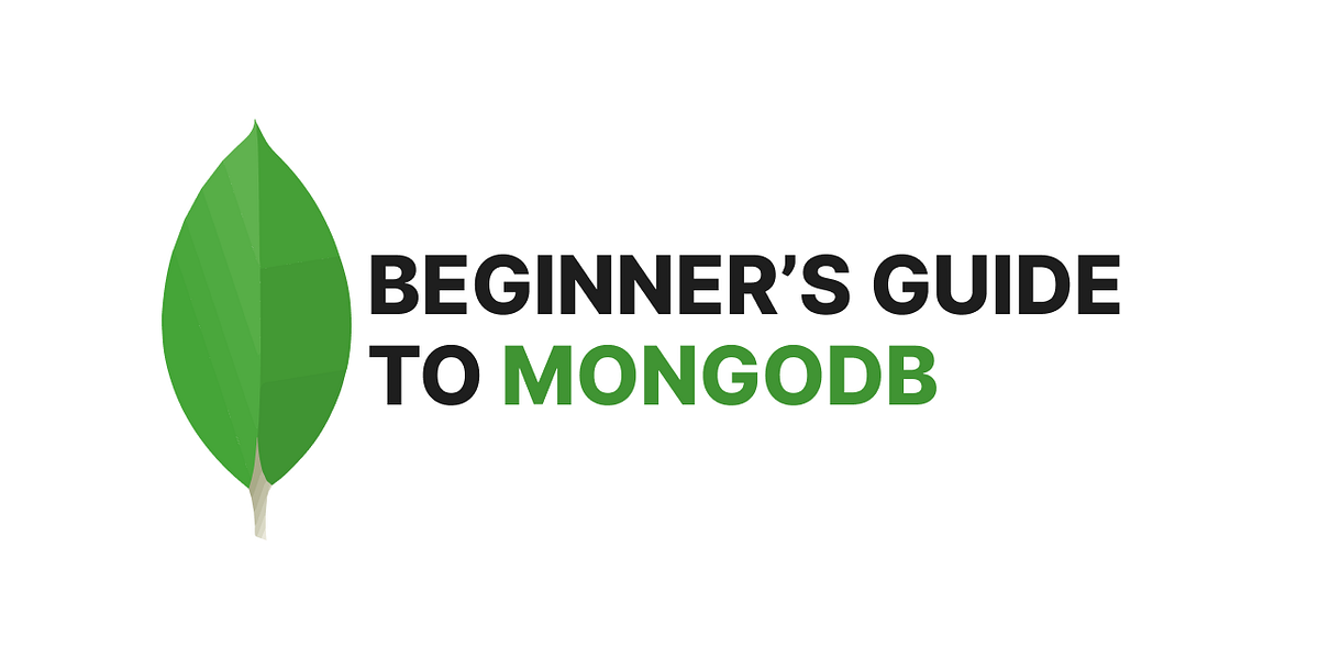 MongoDB: The Beginner’s Guide to Mastering NoSQL | by bektiaw | Sep ...