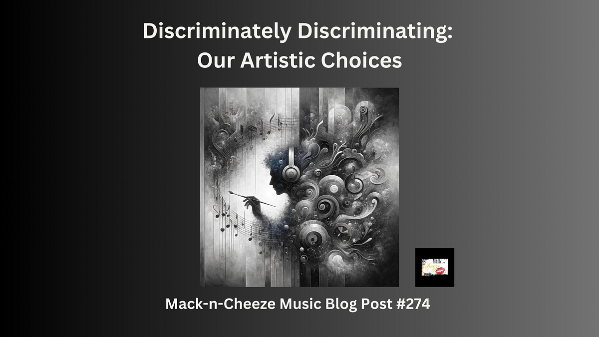 https://mackncheezemusic.blog/discriminately-discriminating-our ...