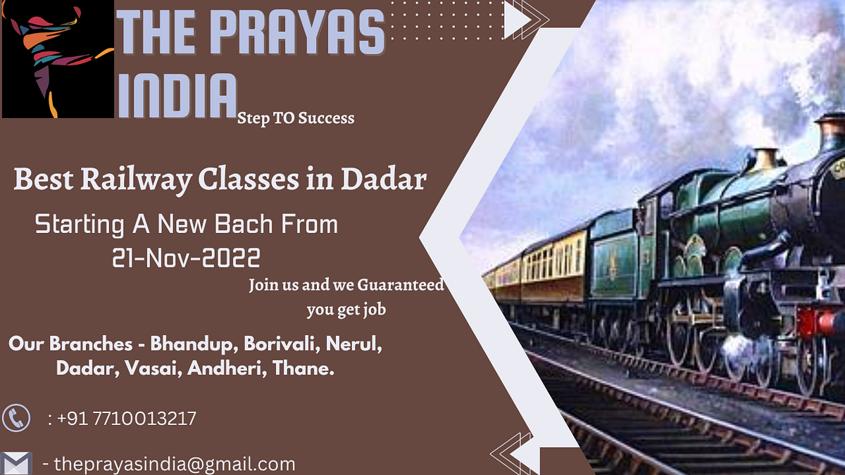 BEST RAILWAY CLASSES IN DADAR The Railway is a top job for candidates ...