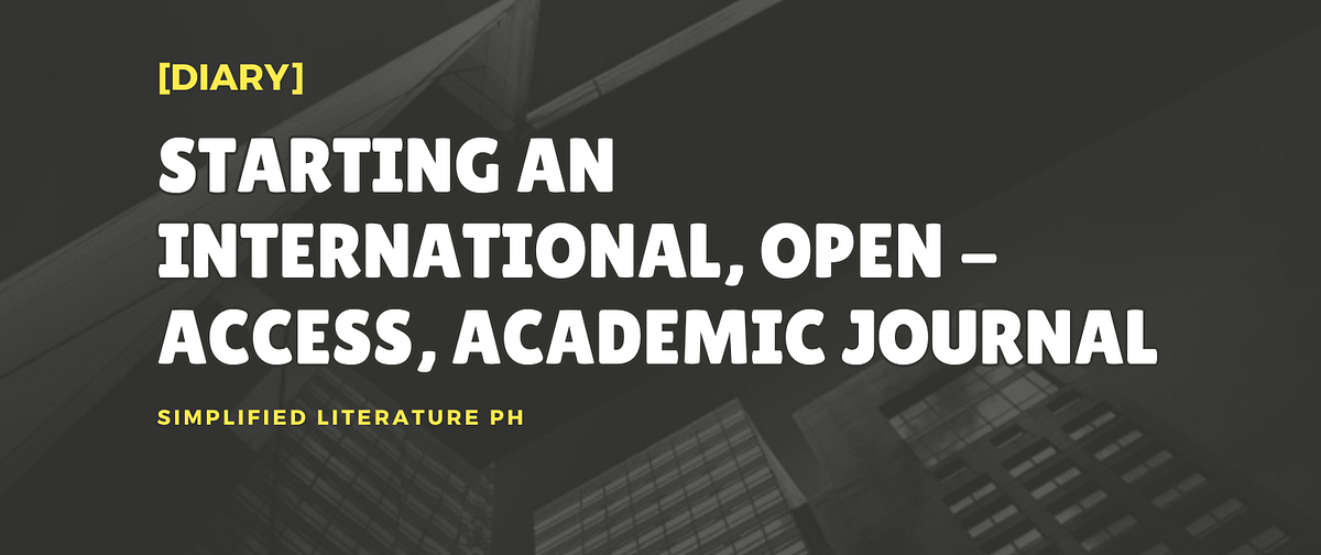[Diary] Starting an international open-access academic journal | by ...