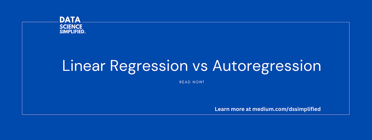 The key differences between LR and AR — Linear Regression and Auto Regression | by Yash Gupta ...