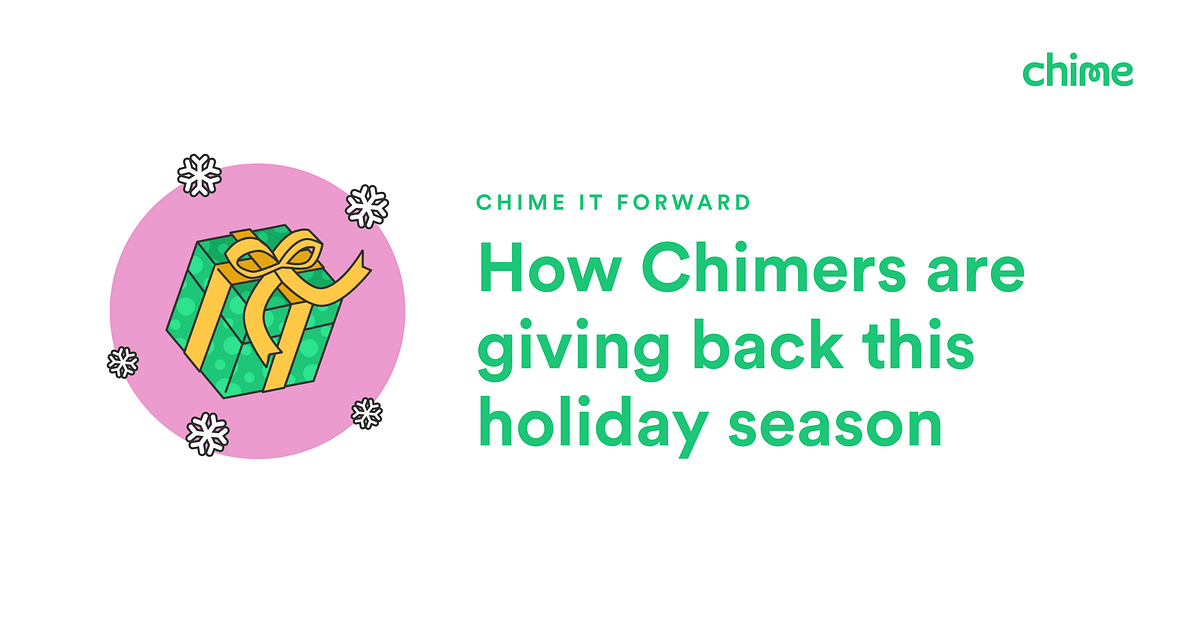 Chime It Forward: How Chimers are giving back this holiday season | by ...