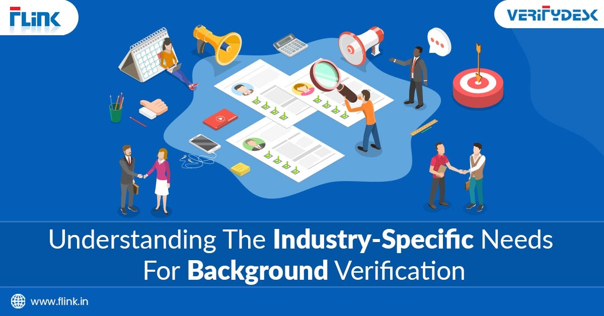 Illustrating The Industry-Specific Needs For Background Verification ...