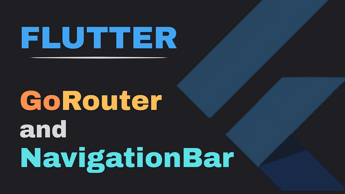 Using Flutter Go Router with Bottom Navigation Bar | by Ömer G | Medium