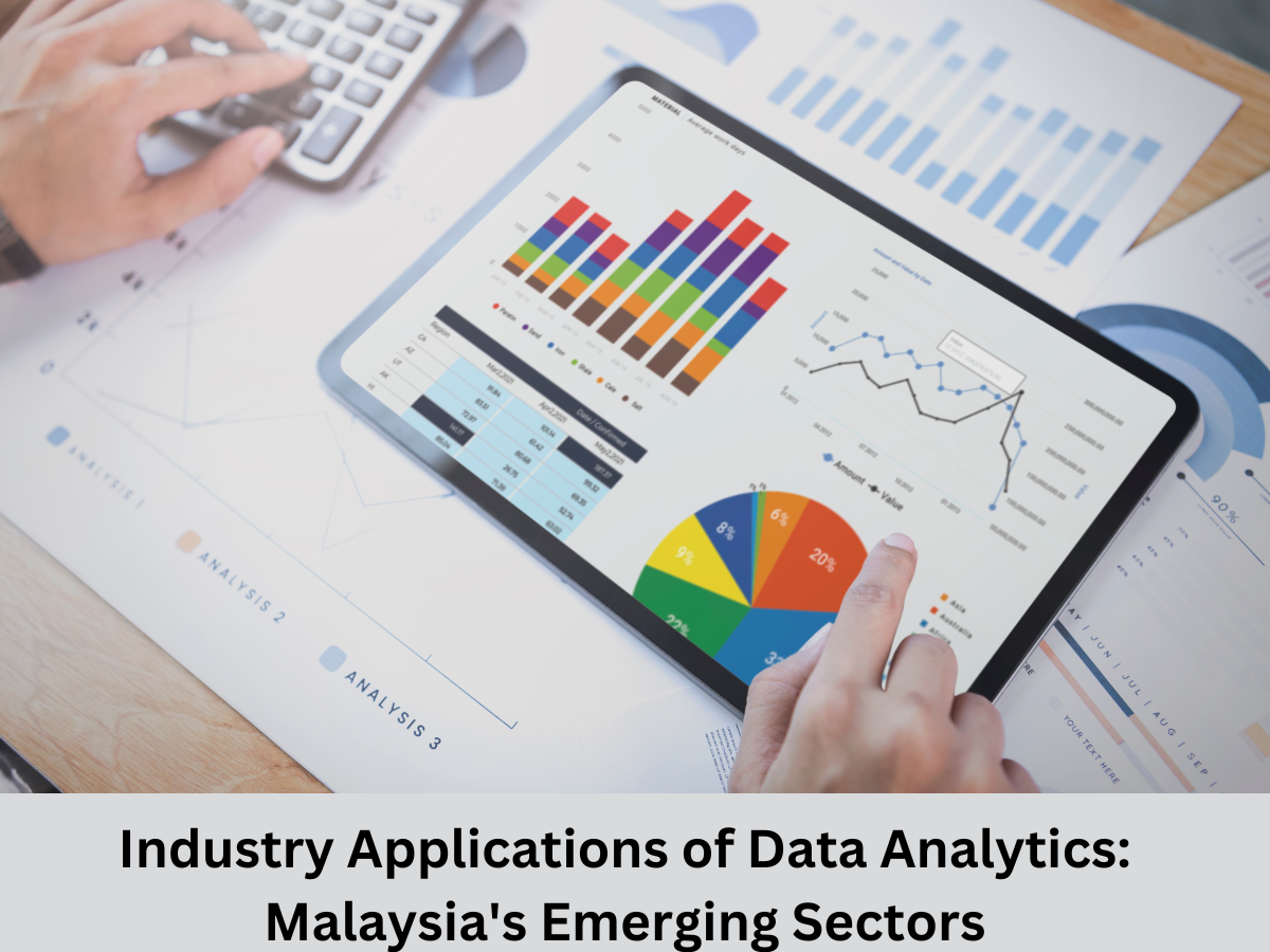 Industry Applications of Data Analytics: Malaysia’s Emerging Sectors ...