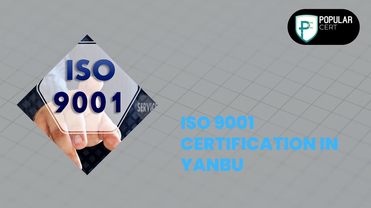 Challenges and Solutions for ISO 9001 Certification in Yanbu | by iso ...