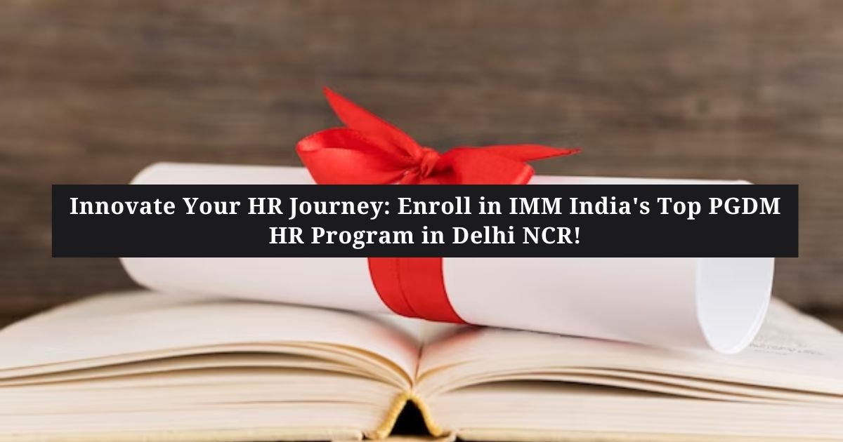 Innovate Your HR Journey: Enroll in IMM India’s Top PGDM HR Program in ...